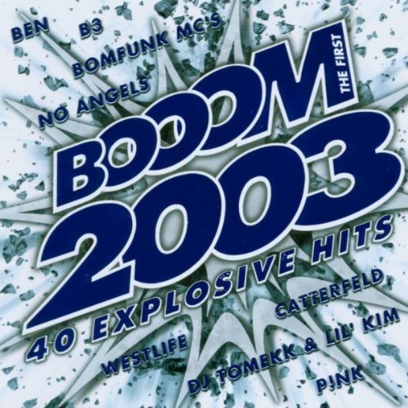 Booom 2003 - 40 explosive Hits [The First] - hitparade.ch